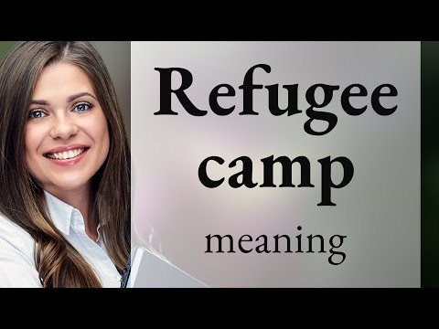 Understanding "Refugee Camp": An English Language Guide