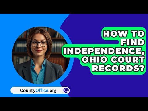 How To Find Independence, Ohio Court Records? - CountyOffice.org
