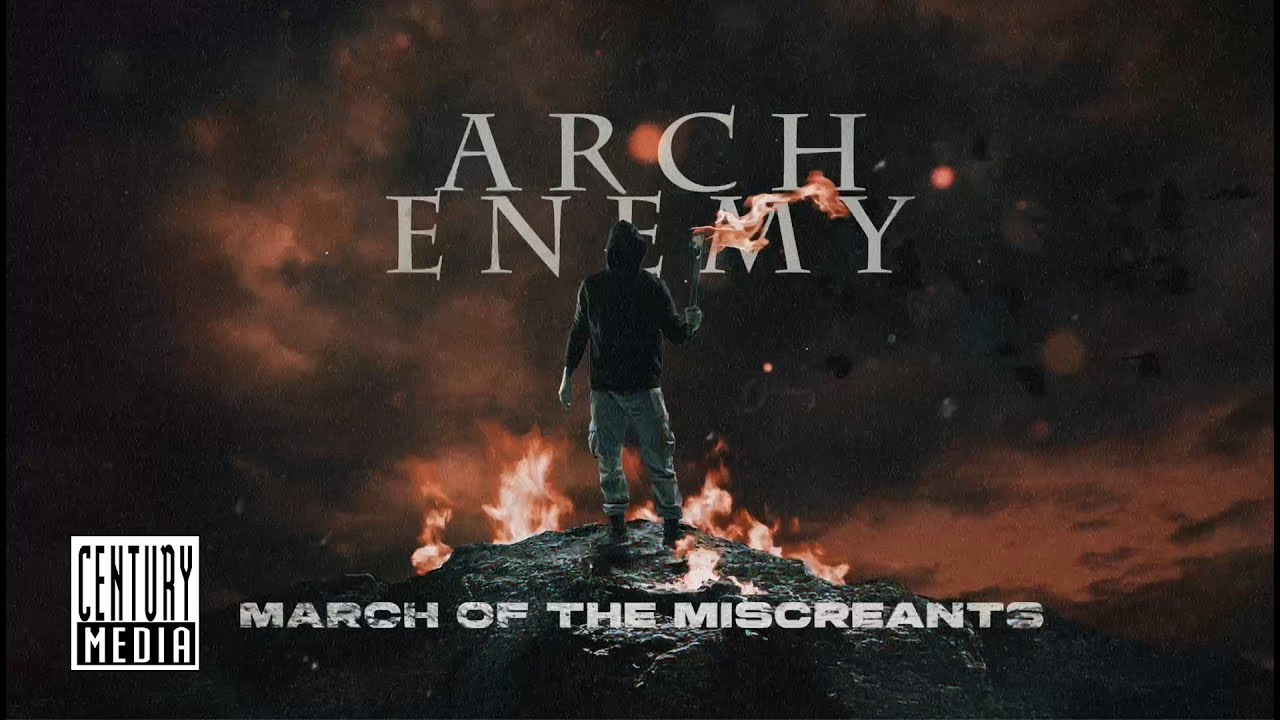 Lyrics & Translations of MARCH OF THE MISCREANTS by Arch Enemy | Popnable