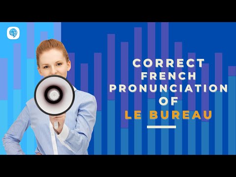 How to pronounce 'Le Bureau' (The Study) in French? | French Pronunciation