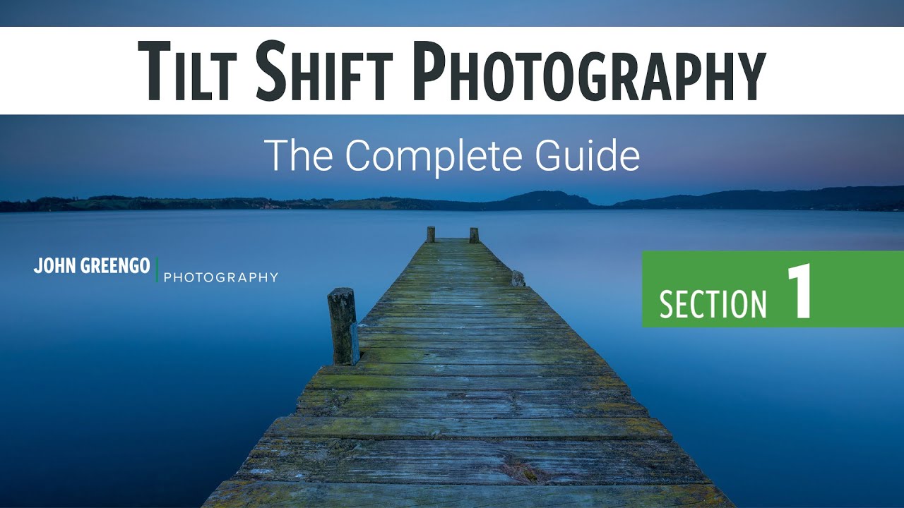 Tilt Shift Photography: The Complete Guide - Section 1