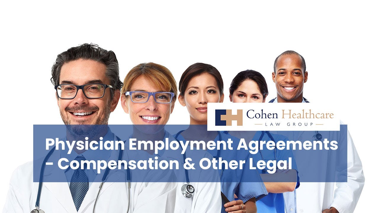 Physician Employment Agreements - Compensation & Other Legal