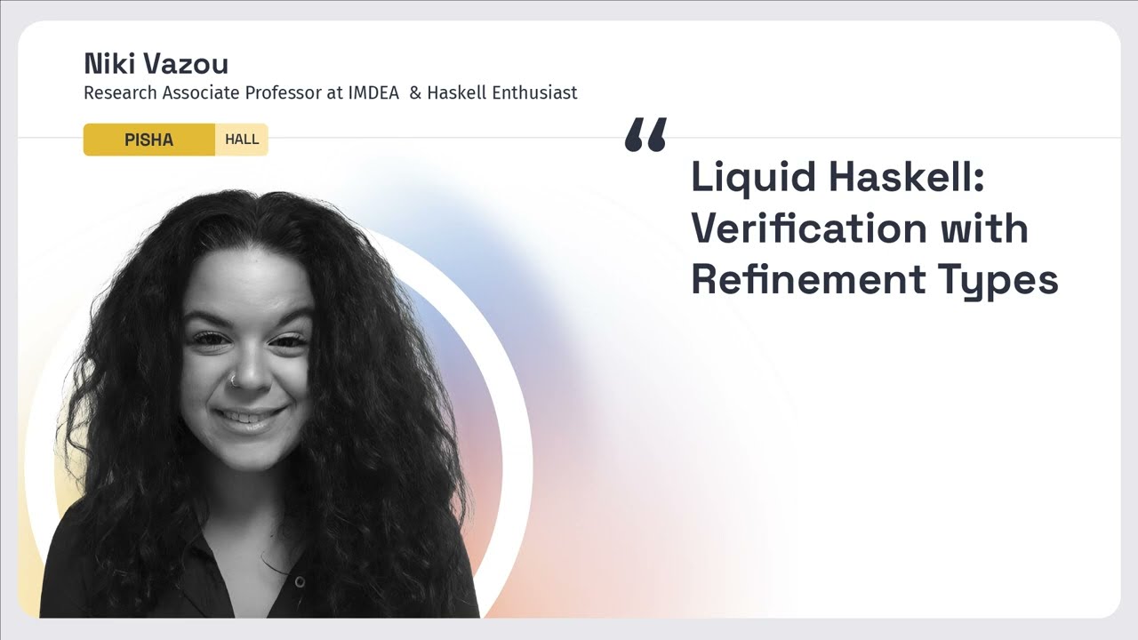 Lambda World 2024 - Liquid Haskell: Verification with Refinement Types - Niki Vazou