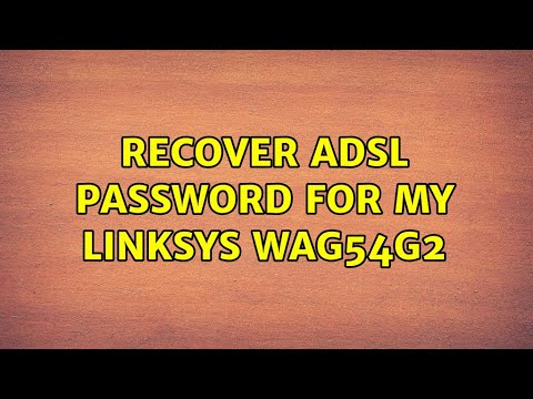 Recover ADSL password for my Linksys WAG54G2