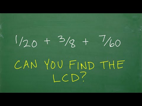 1/20 + 3/8 + 7/60, What is the LCD? Do You Really Know Basic Math?