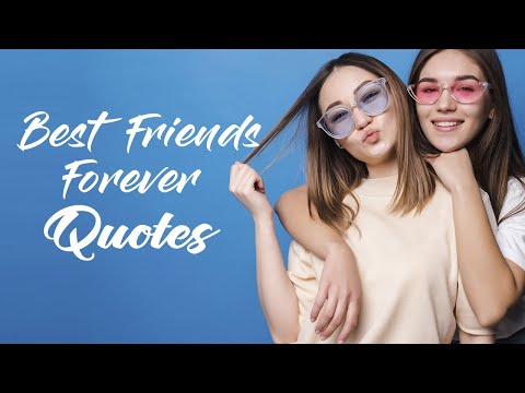 22 Best Friends Forever Quotes | Words For The Soul