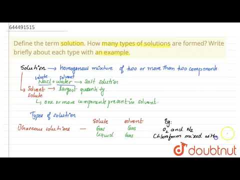 Define the term solution. How many types of solutions are formed? |Class 12 CHEMISTRY | Doubtnut