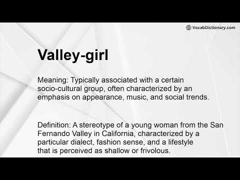 Valley-girl Meaning