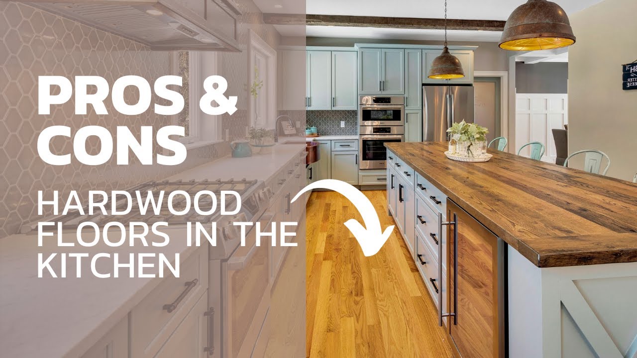 PROS & CONS OF HARDWOOD FLOORS IN YOUR KITCHEN | Can a Kitchen Have Wood Flooring?