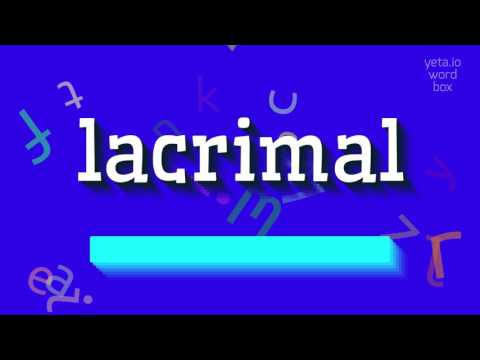 LACRIMAL - HOW TO PRONOUNCE IT?