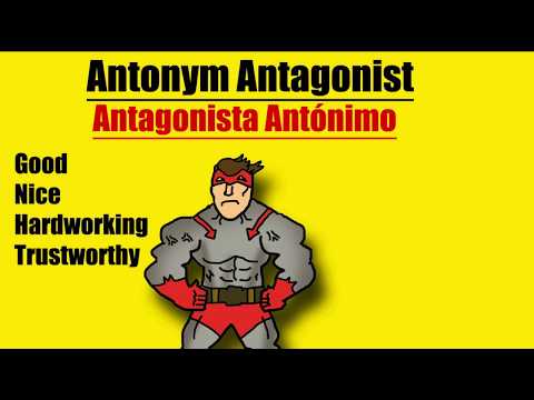 Antonym Antagonist
