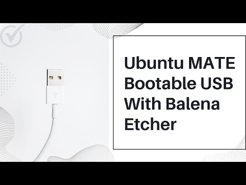 Create a Ubuntu MATE Bootable USB Drive on Windows! (2023 Edition).