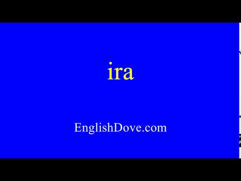 How to pronounce ira in American English.