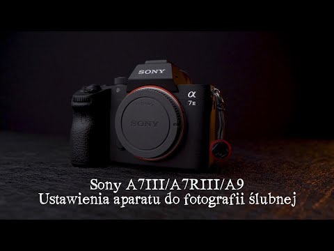Sony A7 III & A7R III & A9: Fotografia ślubna (ustawienia) (ILCE7M3B.CEC)