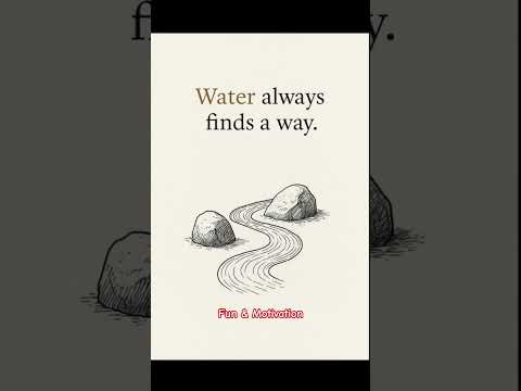 Water always finds a way💯!! #way #quotes #stayfocused #shortfeed #motivationalquotes