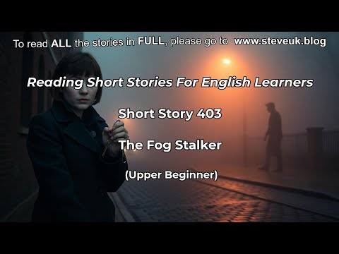 Short Story 403 – The Fog Stalker (UpB) – Reading Short Stories/Content ...