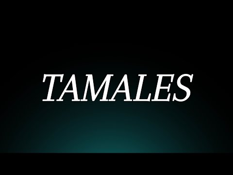 Learn How to Pronounce 'Tamales'! The Pronunciation Guide (Mexican Cuisine Pronunciation)
