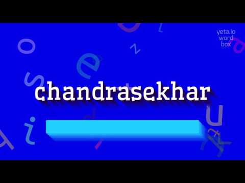 How to say "chandrasekhar"! (High Quality Voices)