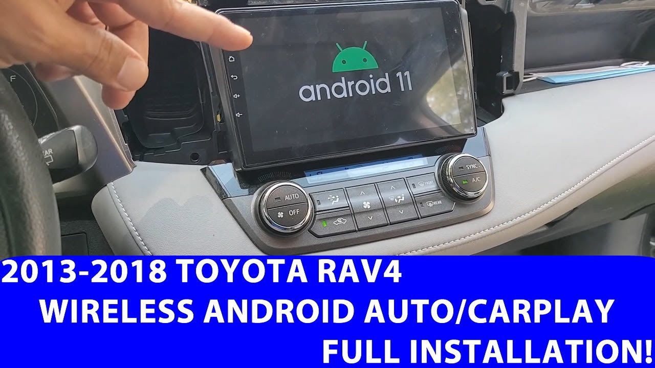 2013-2018 Toyota Rav4 Wireless Apple Carplay/Android Auto. Full Installation.