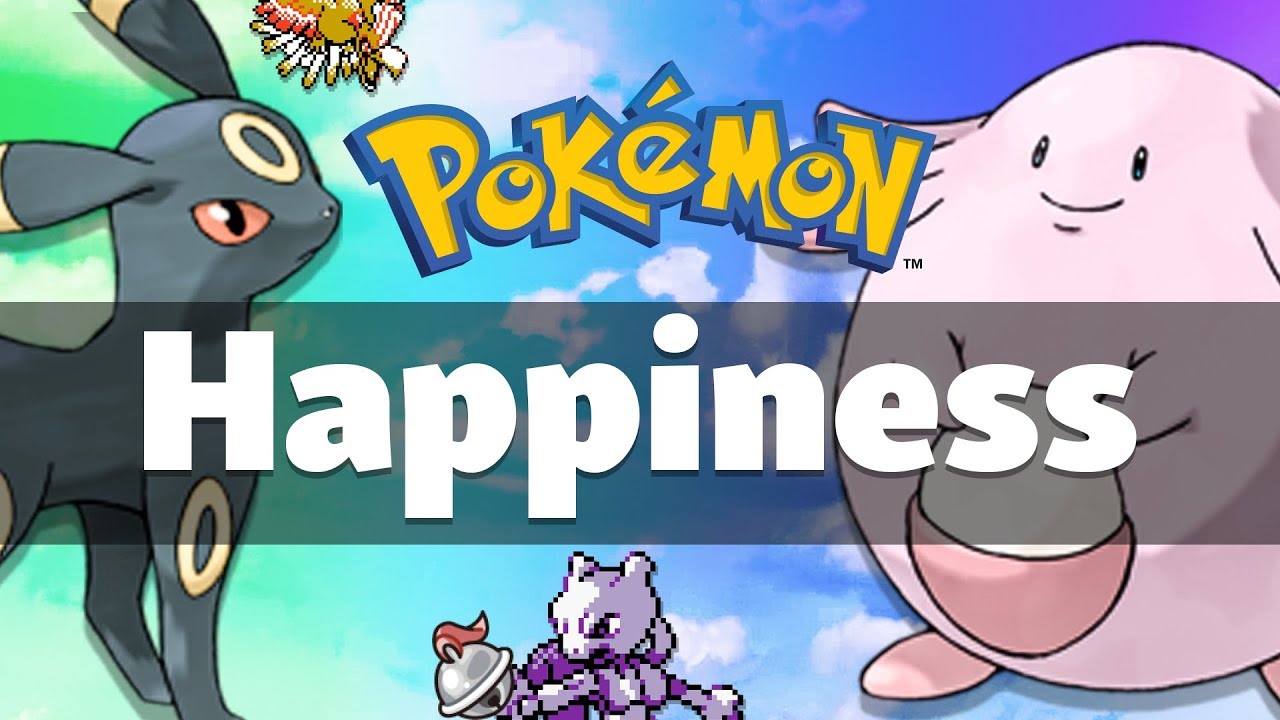 Pokémon Explained - Happiness