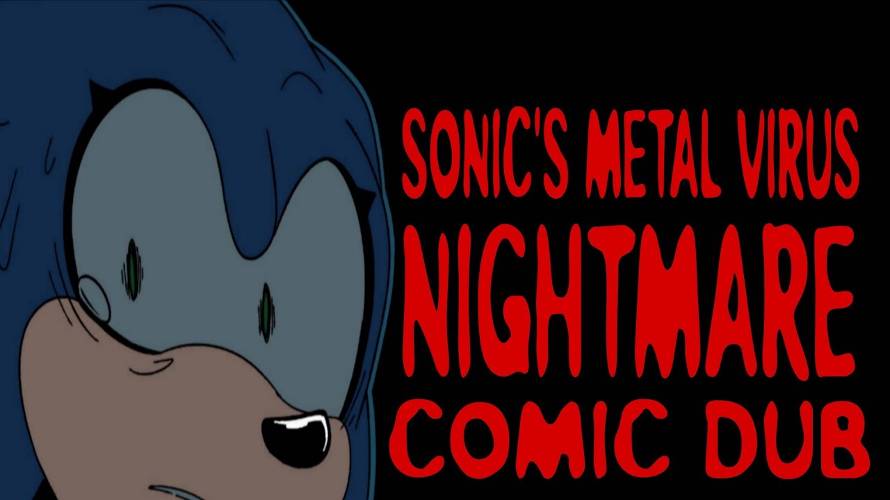 A Sonic Comic Dub | Sonic's Metal Virus Nightmare