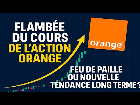 ORANGE EXPLOSE en Bourse ! Feu de paille ou vrai signal ?