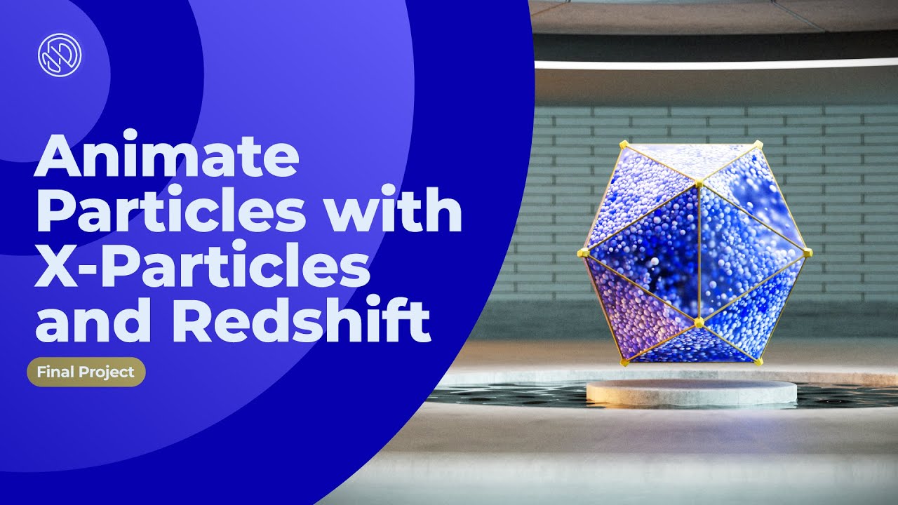 Learn How to Animate Particles with X-Particles and Redshift - Final Project Class