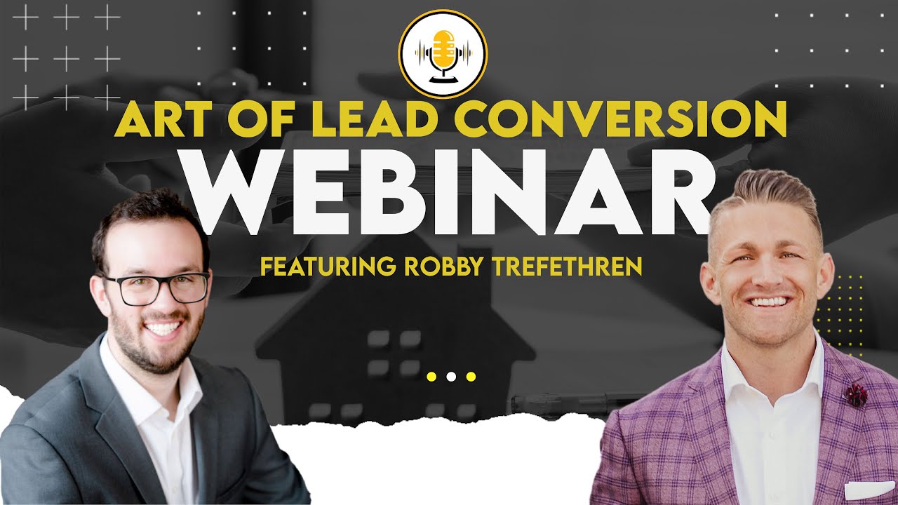 Art of Lead Conversion Ft. Robby Trefethren | The Agent Collaborative