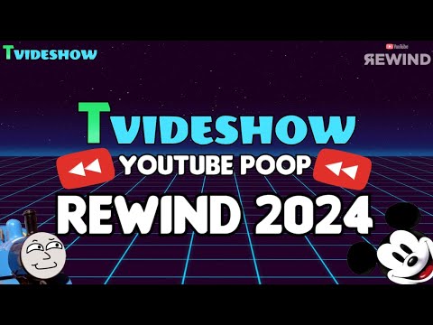 T Videshow: YouTube Poop Rewind 2024