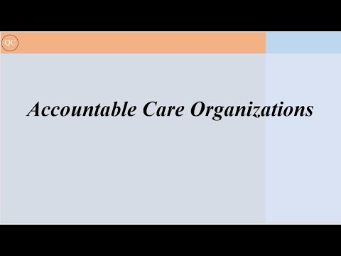 Accountable Care Organizations