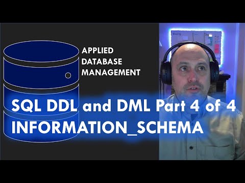 SQL: DDL and DML Part 4 of 4: INFORMATION SCHEMA