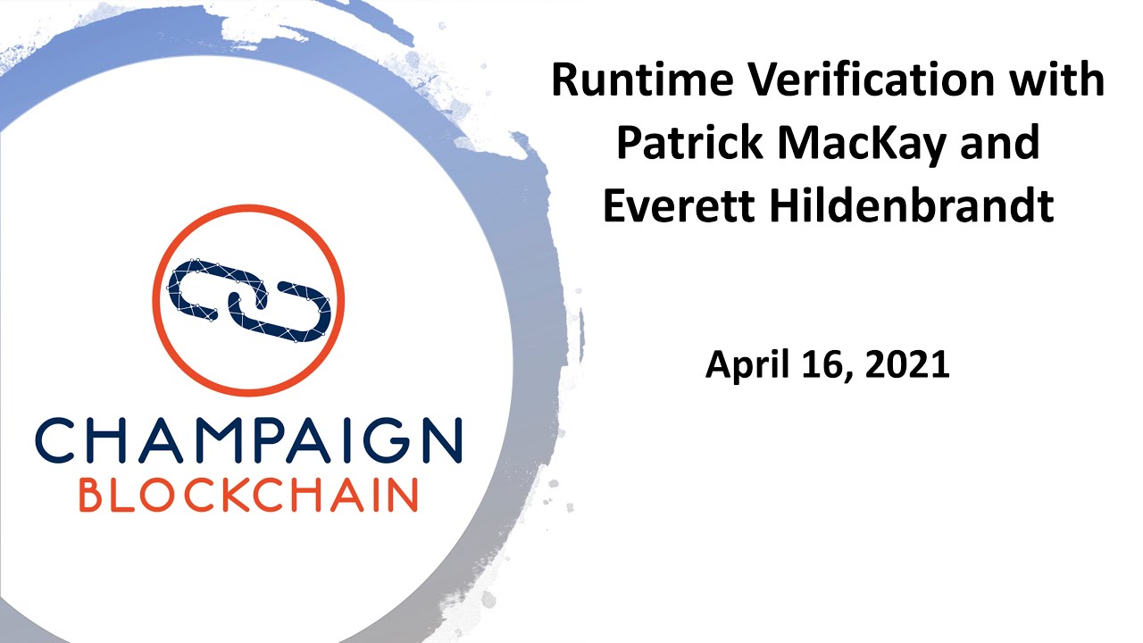 Runtime Verification with Patrick MacKay and Everett Hildenbrandt