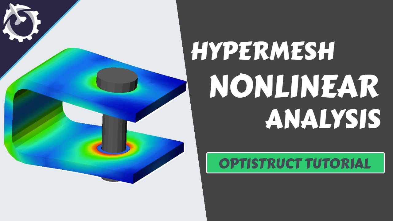 Hypermesh Nonlinear Analysis [Optistruct Tutorial]