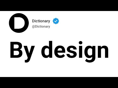 By design Meaning In English