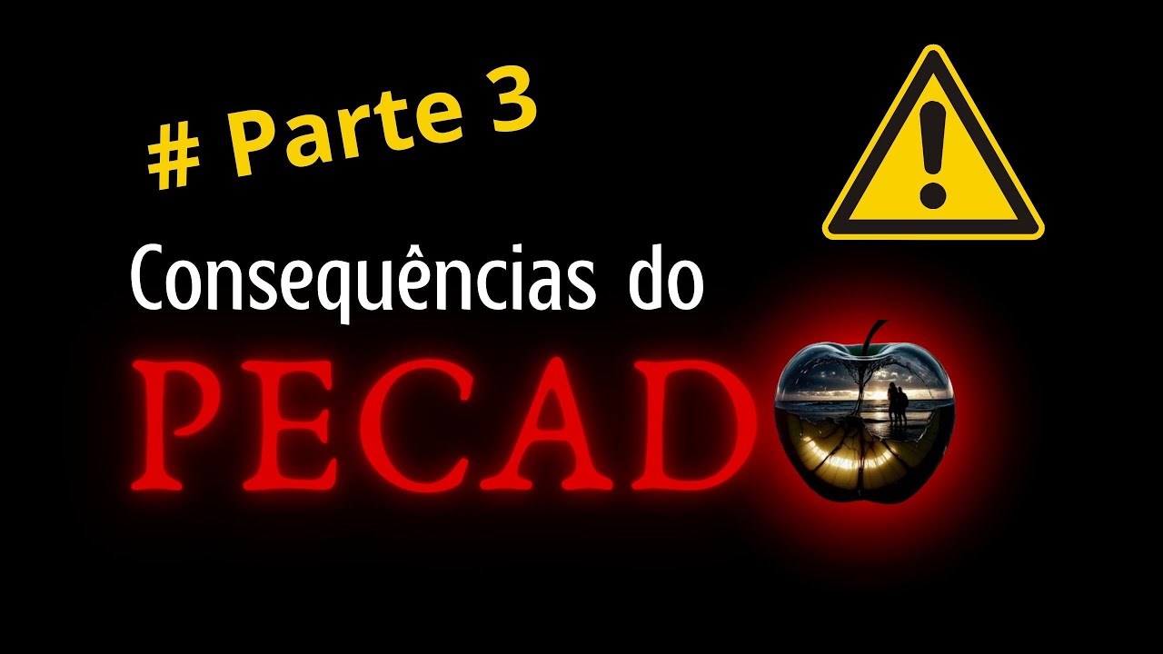 [ALERTA] CONSEQUÊNCIAS DO PECADO.