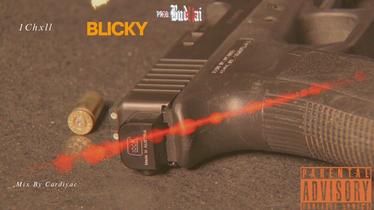 1Chxll - Blicky official audio prod by Budhai