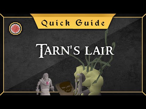 [Quick Guide] Tarn's lair