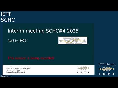 IETF interim: Static Context Header Compression (SCHC) 2025-04-01 14:00