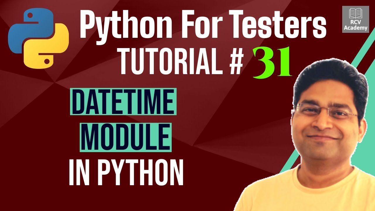 Python for Testers #31 - Datetime Module in Python