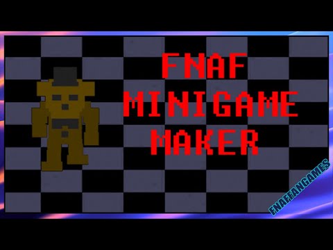 FNAF Minigame Maker Game Free Download for PC Windows - FNAF Fan Games