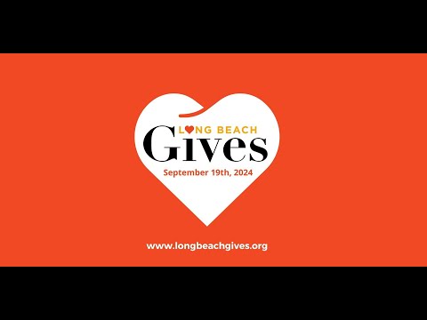 Long Beach Gives Day โ 24 Hours To Make A Difference Now for Long Beach Nonprofits