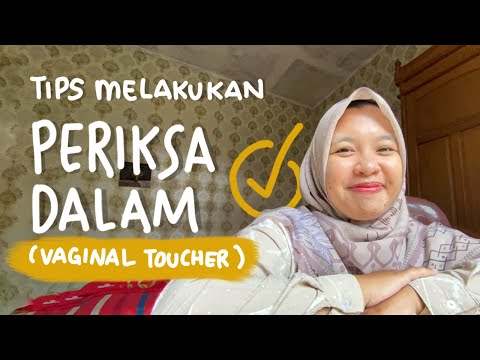 Ada Yang Belum Bisa? Yuk Belajar Pemeriksaan Dalam (Vaginal Toucher)