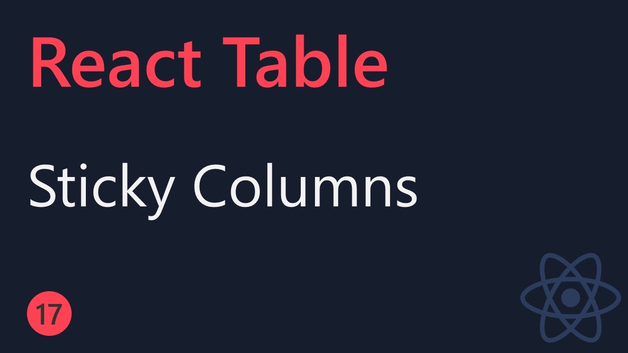 React Table Tutorial - 17 - Sticky Columns