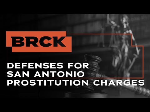 Defenses For Prostitution Charges | BRCK Criminal Defense Attorneys San Antonio