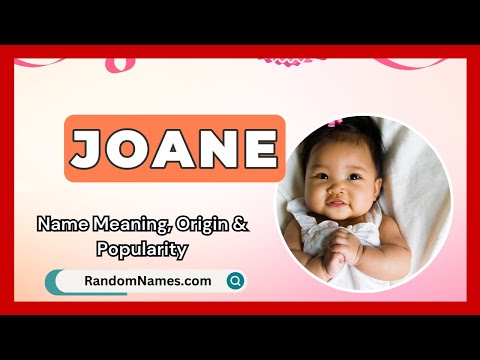Joane - Baby Girl Name Meaning, Origin & Popularity - RandomNames.com