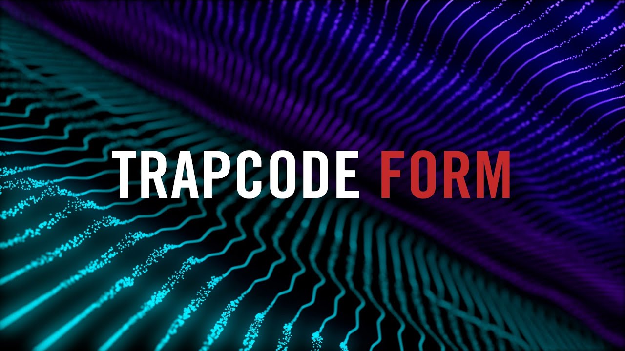 TRAPCODE | Introducing Trapcode Form
