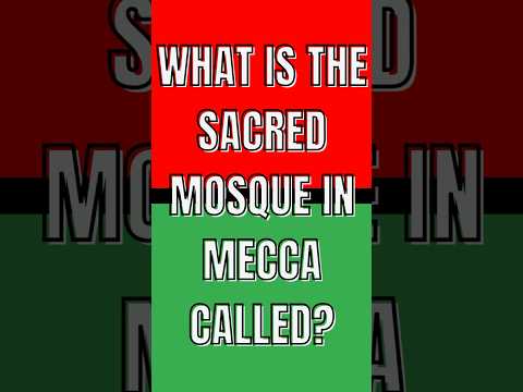 What is the sacred mosque in Mecca called?