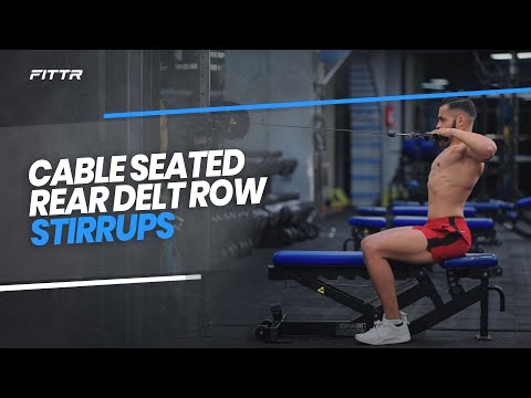 How To Do Cable Seated Rear Delt Row Stirrups | Exercise Video
