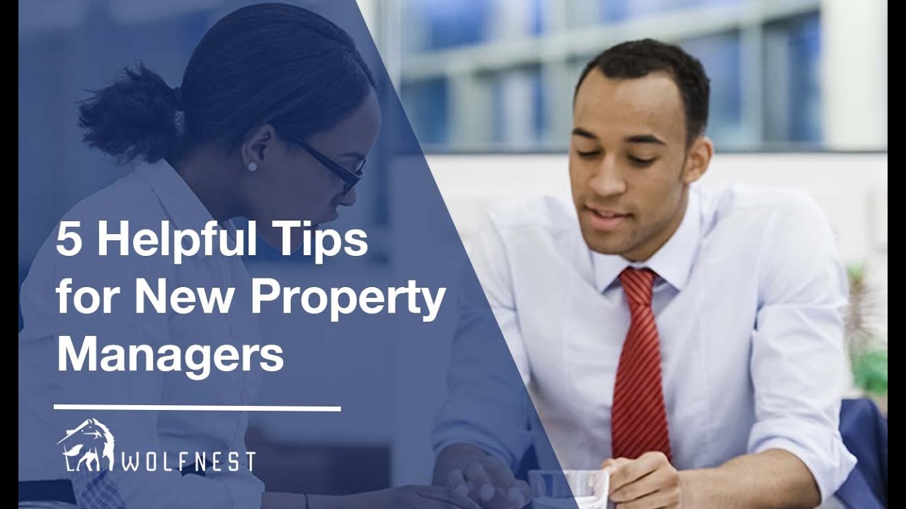 5 Helpful Tips For New Property Managers