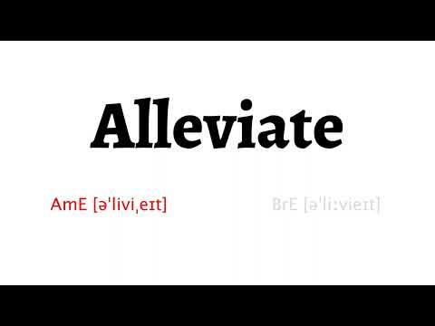 How to Pronounce alleviate in American English and British English